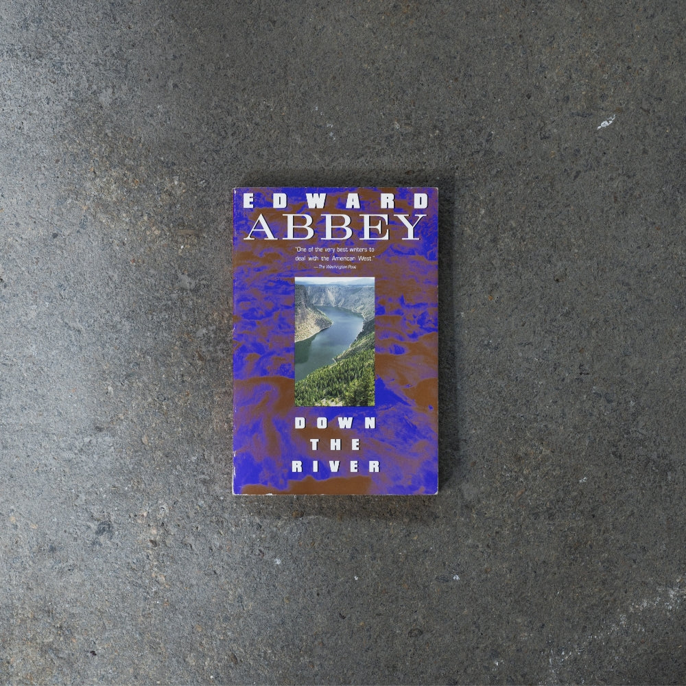 Book Review: Down the River, Edward Abbey – Owen Stitch